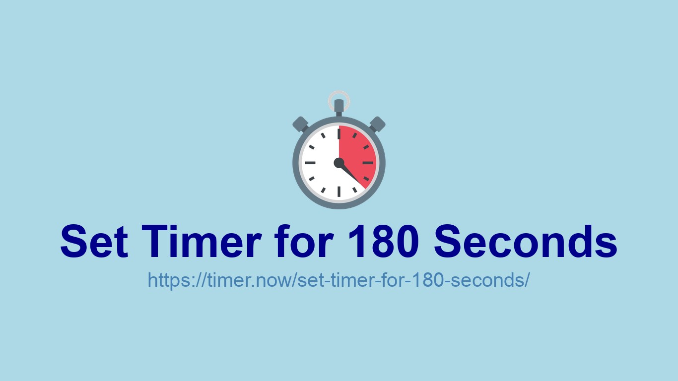 Set Timer for 180 Seconds | Timer.now